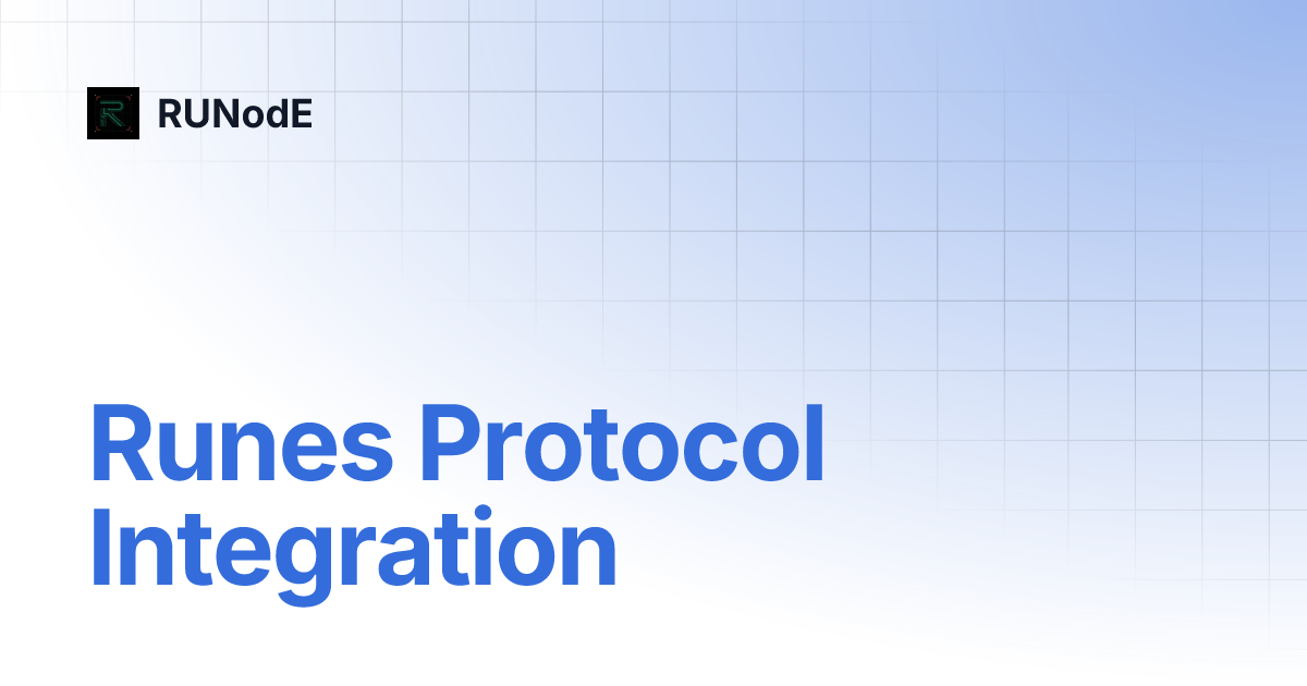 Runes Protocol Integration | RUNodE